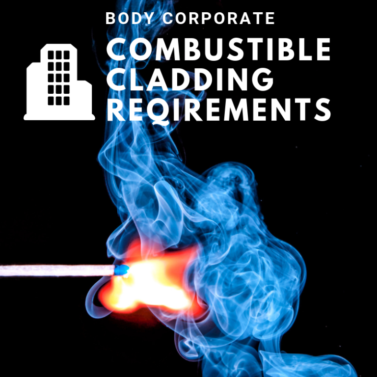 Body Corporate Combustible Cladding Requirements - MyBodyCorpReport.com.au